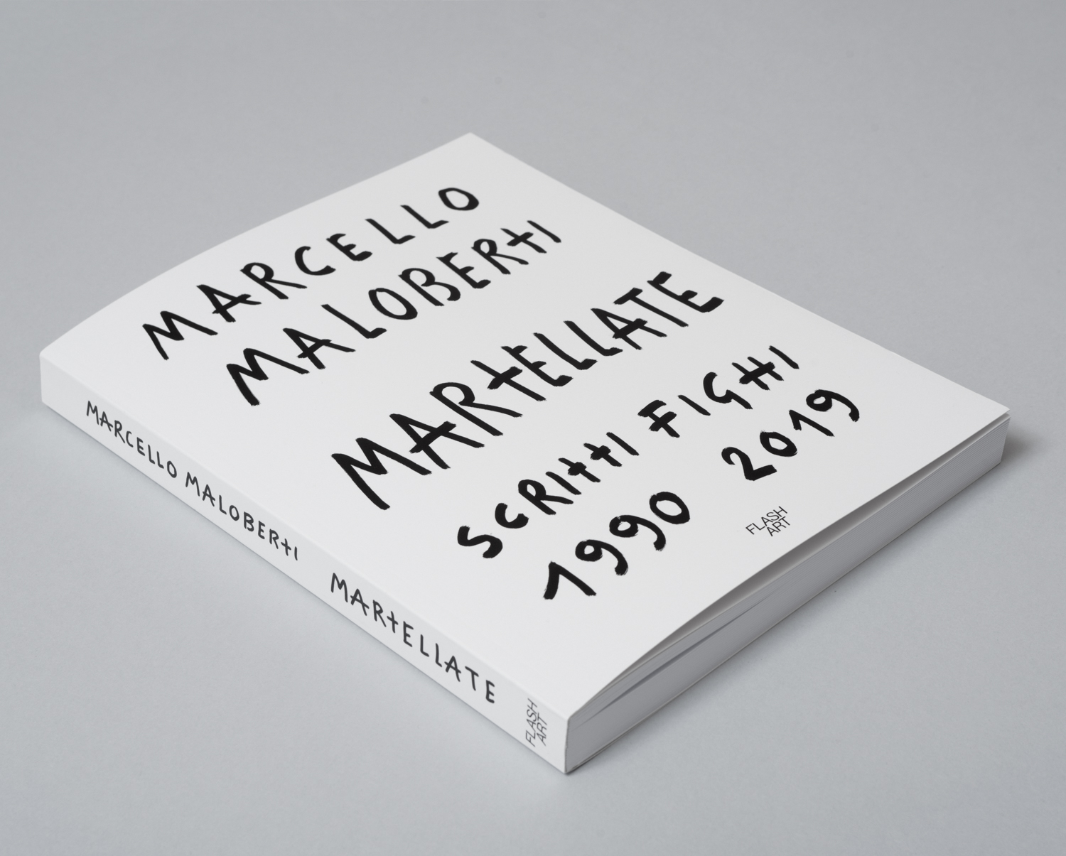 Marcello Maloberti MARTELLATE (SCRITTI FIGHI 1990-2019) | | Flash Art